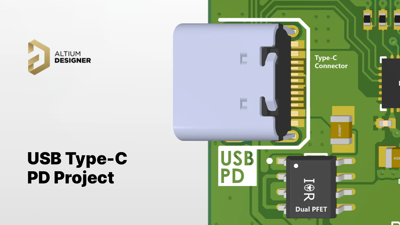 Add USB Type-C Power Delivery to Your Designs! | Altium Designer | Projects
